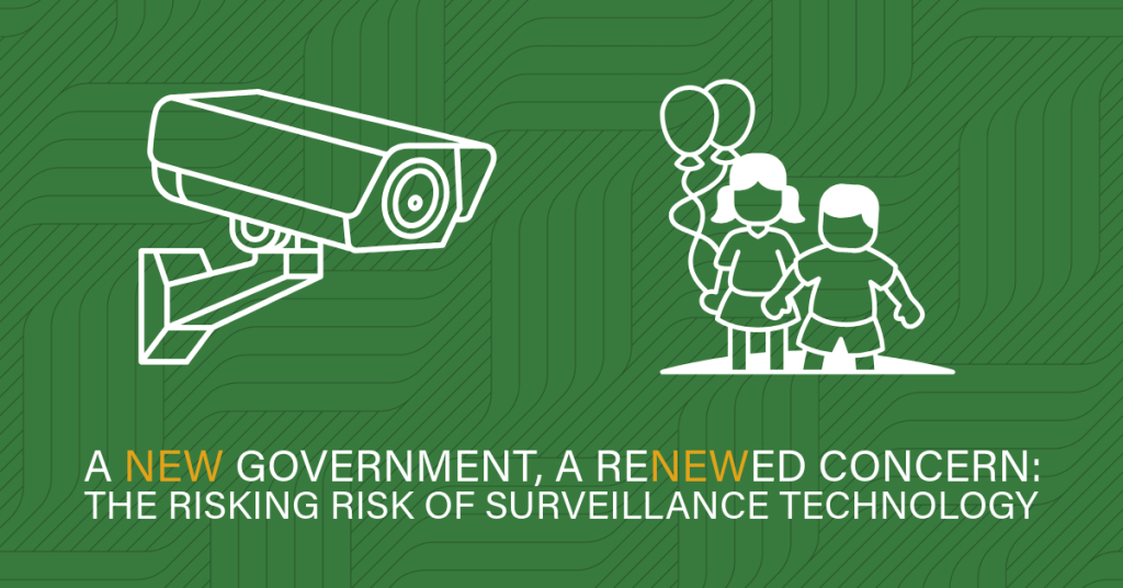 A New Government, a renewed concern: The Risk of Expanding Surveillance ...